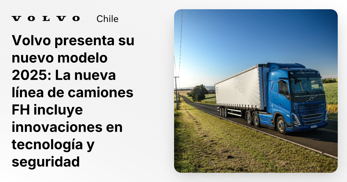 Volvo presenta su nuevo modelo 2025: La nueva línea de camiones FH ...